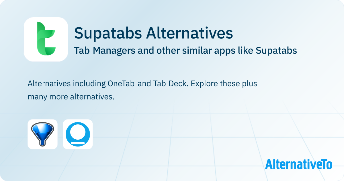 Supatabs Alternatives: Top 2 Tab Managers & Similar Apps | AlternativeTo
