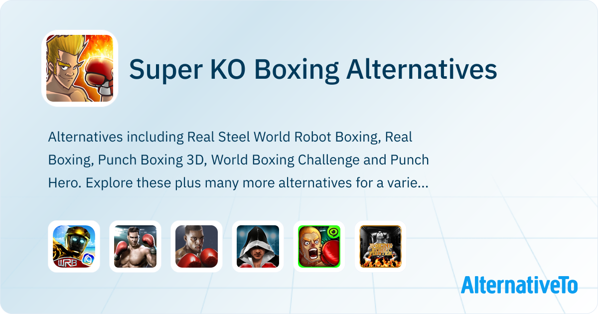 Super KO Boxing Alternatives - Explore Similar Apps | AlternativeTo