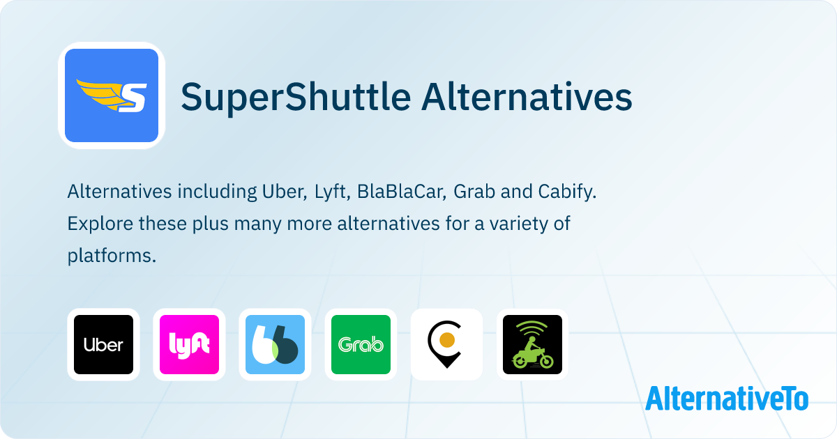 SuperShuttle Alternatives and Similar Apps | AlternativeTo