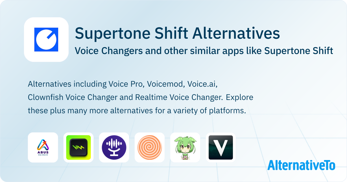 Supertone Shift Alternatives: Top 16 Voice Changers & Similar Apps ...