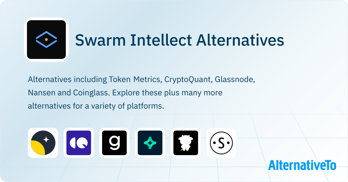 Swarm Intellect Alternatives - Explore Similar Sites & Apps | AlternativeTo