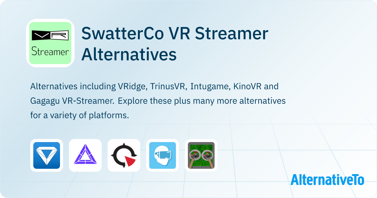 SwatterCo VR Streamer Alternatives - Explore Similar Apps | AlternativeTo
