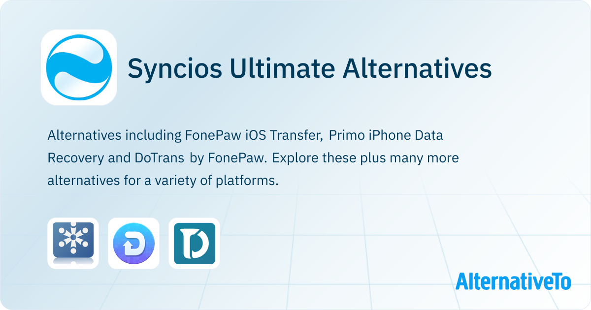 Syncios Ultimate Alternatives - Explore Similar Apps | AlternativeTo