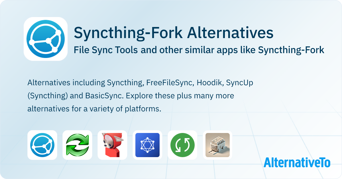 Syncthing-Fork Alternatives: Top 7 File Sync Tools & Similar Apps ...