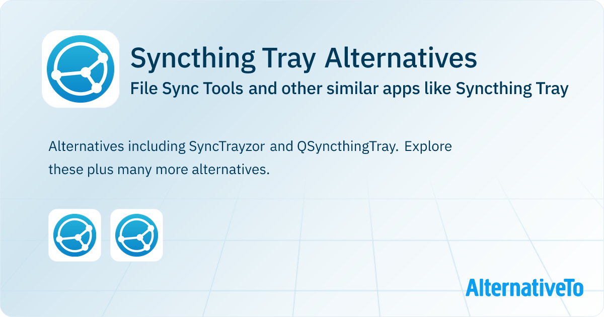 Syncthing Tray Alternatives: Top 2 File Sync Tools & Similar Apps ...