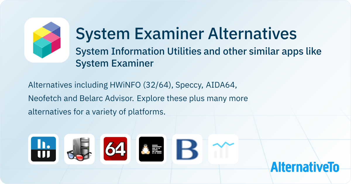 System Examiner Alternatives: Top 17 System Information Utilities ...