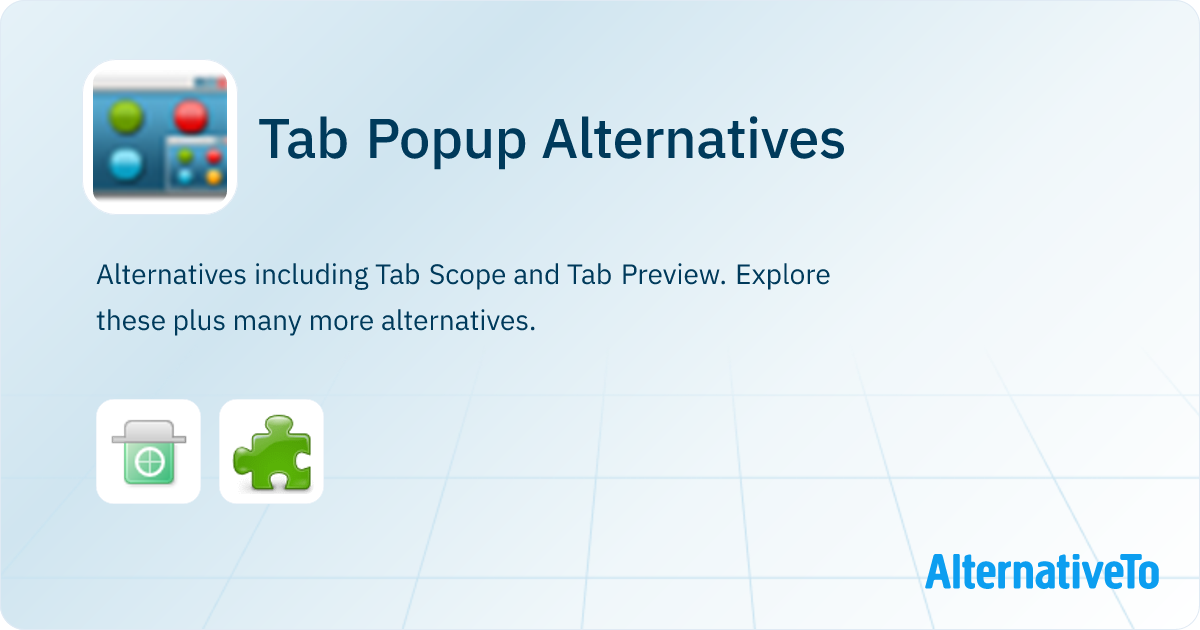 Tab Popup Alternatives - Explore Similar Apps | AlternativeTo
