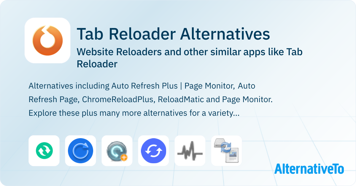 Tab Reloader Alternatives: Top 18 Website Reloaders & Similar Apps ...