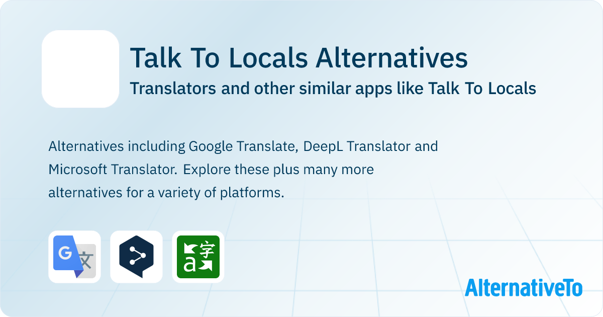 Talk To Locals Alternatives: Top 3 Translators & Similar Websites ...