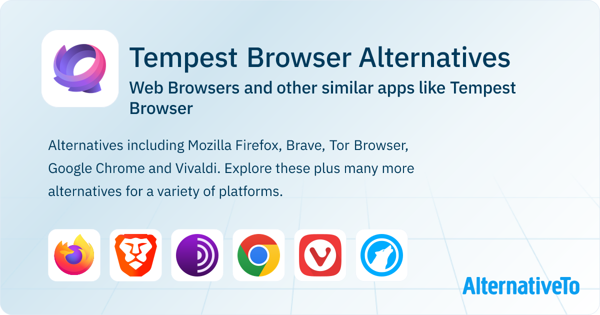Tempest Browser Alternatives: Top 12 Web Browsers & Similar Apps ...