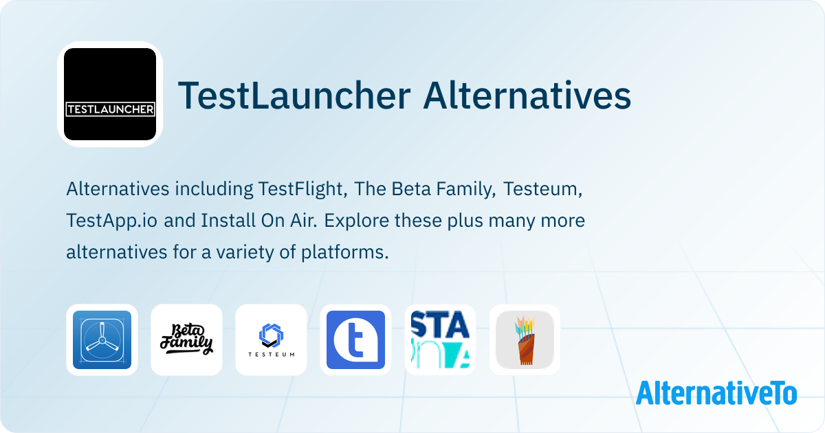 TestLauncher Alternatives - Explore Similar Sites & Apps | AlternativeTo