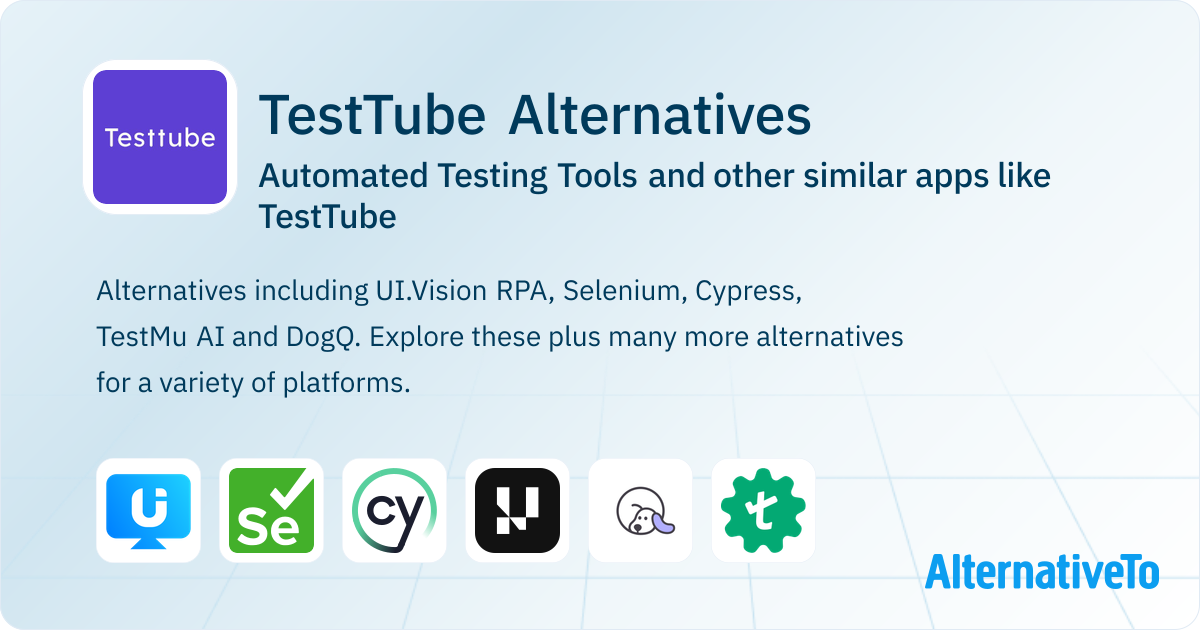 TestTube Alternatives: Top 12 Automated Testing Tools & Similar Apps ...