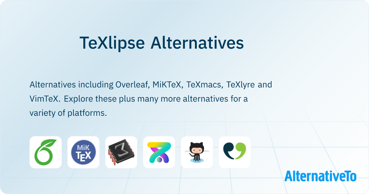 TeXlipse Alternatives - Explore Similar Software | AlternativeTo