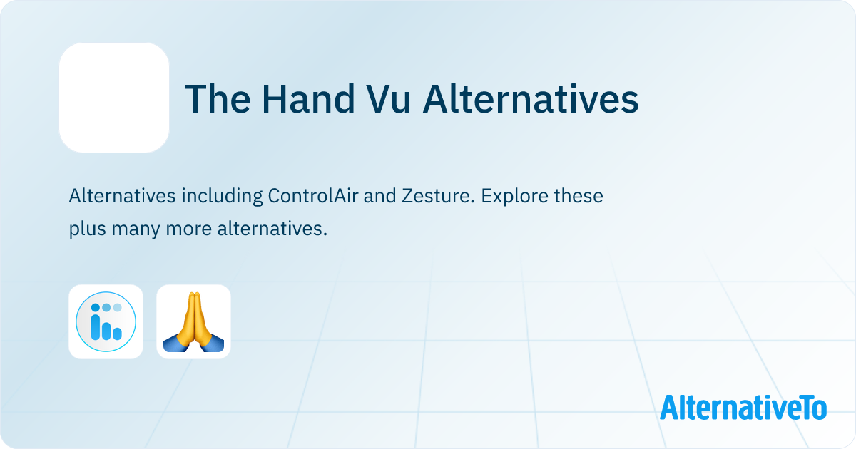The Hand Vu Alternatives - Explore Similar Software | AlternativeTo