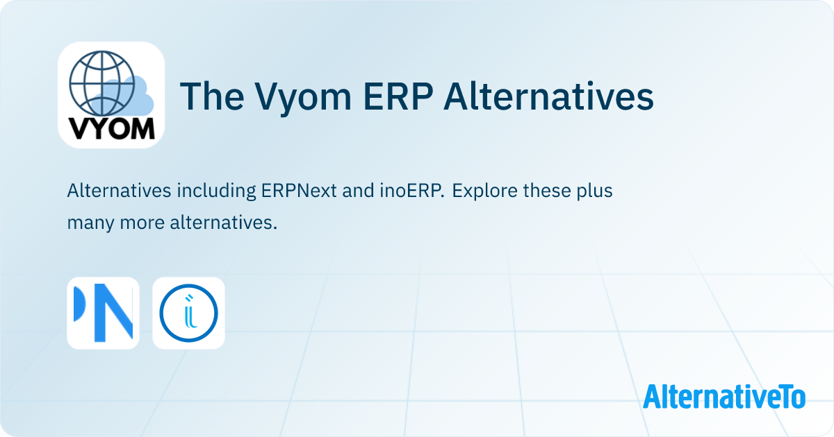 The Vyom ERP Alternatives - Explore Similar Sites & Apps | AlternativeTo