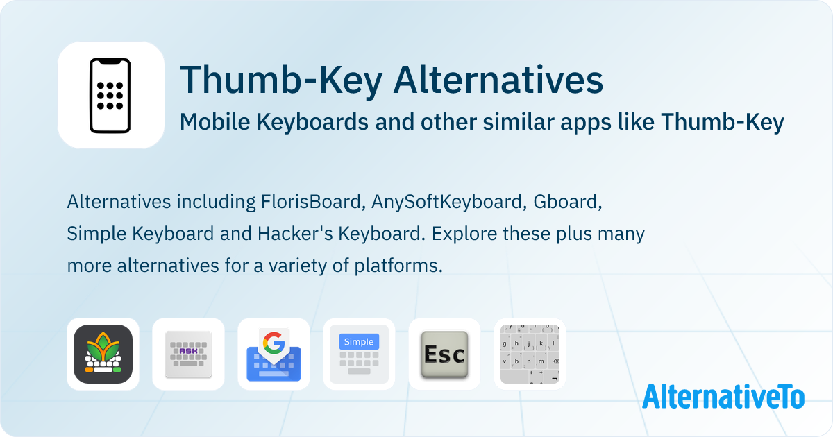 Thumb-Key Alternatives: Top 12 Mobile Keyboards & Similar Apps ...