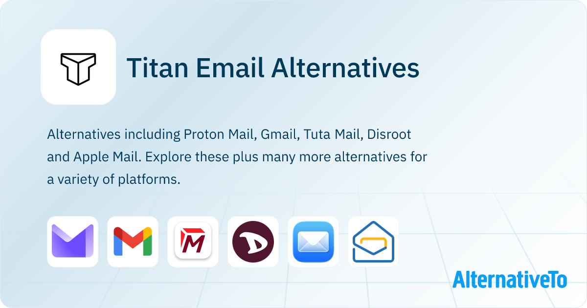Titan Email Alternatives - Explore Similar Sites & Apps | AlternativeTo