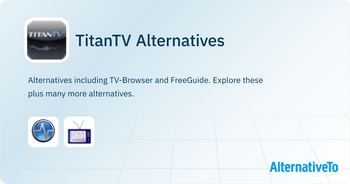 TitanTV Alternatives - Explore Similar Apps & Services | AlternativeTo