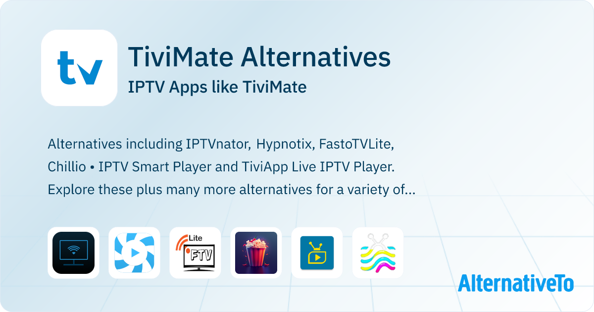TiviMate Alternatives: Top 23 IPTV & Similar Apps | AlternativeTo