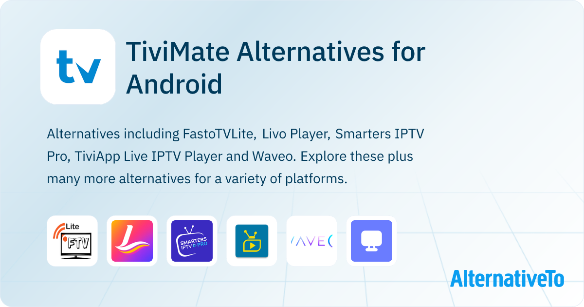 TiviMate Alternatives for Android: Top 13 IPTV & Similar Apps ...