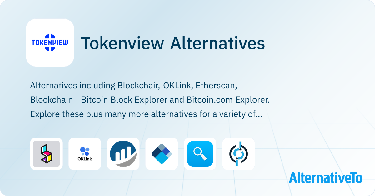Tokenview Alternatives - Explore Similar Sites & Apps | AlternativeTo