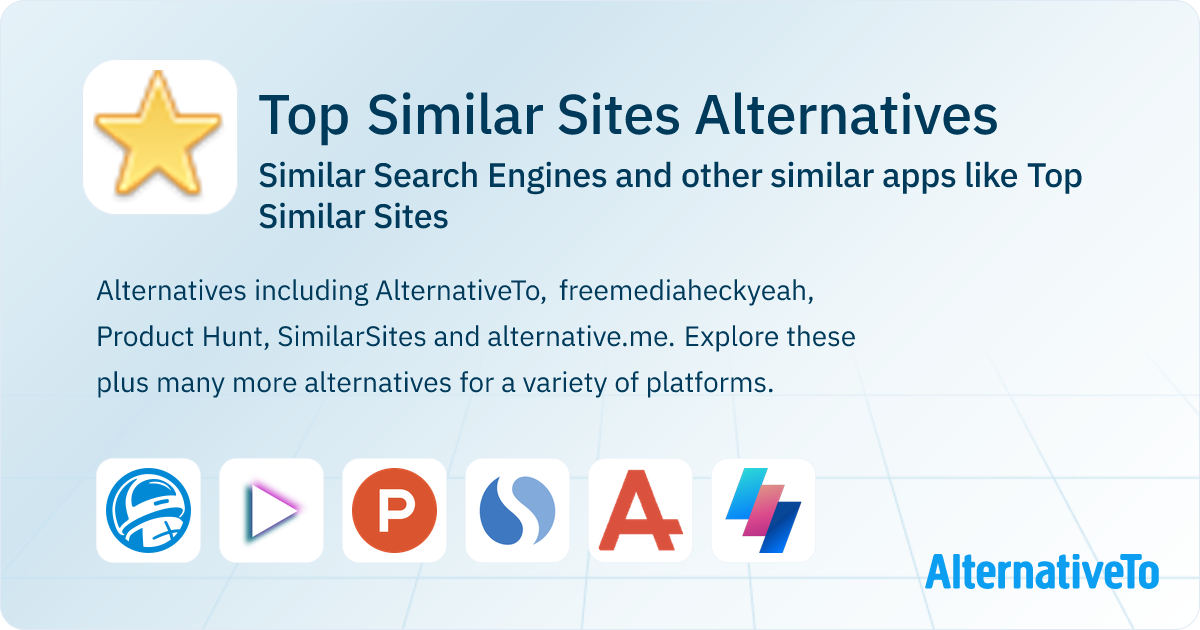 Top Similar Sites Alternatives: Top 12 Similar Search Engines & Similar ...