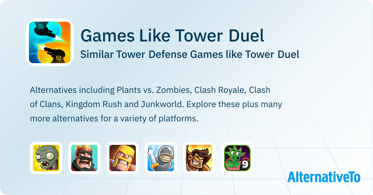 Games Like Tower Duel: Similar Tower Defense Games 2025 | AlternativeTo