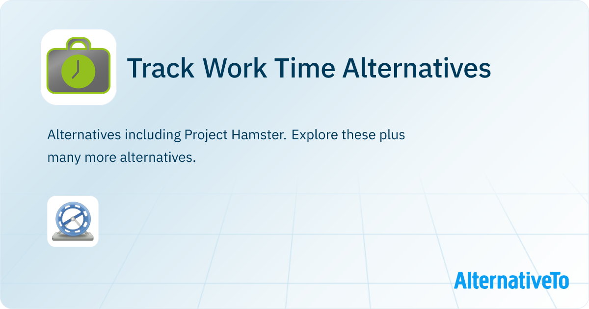 Track Work Time Alternatives - Explore Similar Apps | AlternativeTo