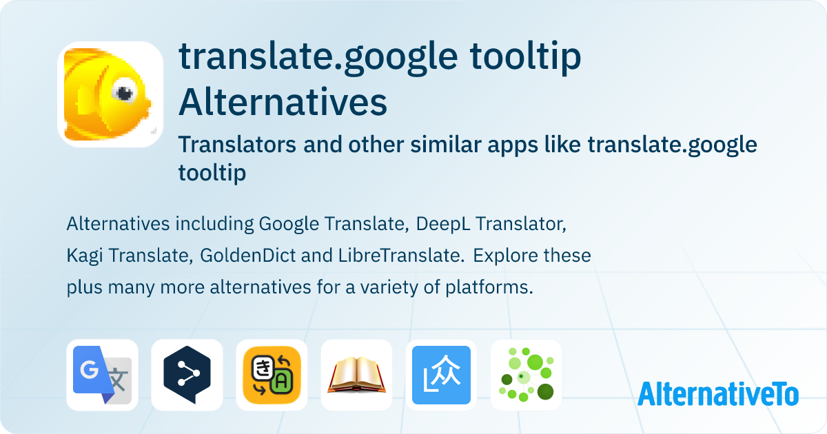 translate.google tooltip Alternatives: Top 12 Translators & Similar ...