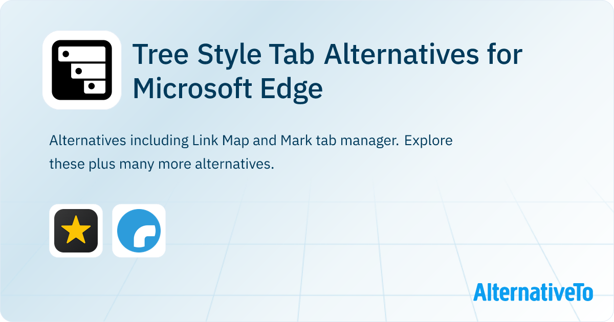 Tree Style Tab Alternatives for Microsoft Edge: Top 2 Tab Managers ...