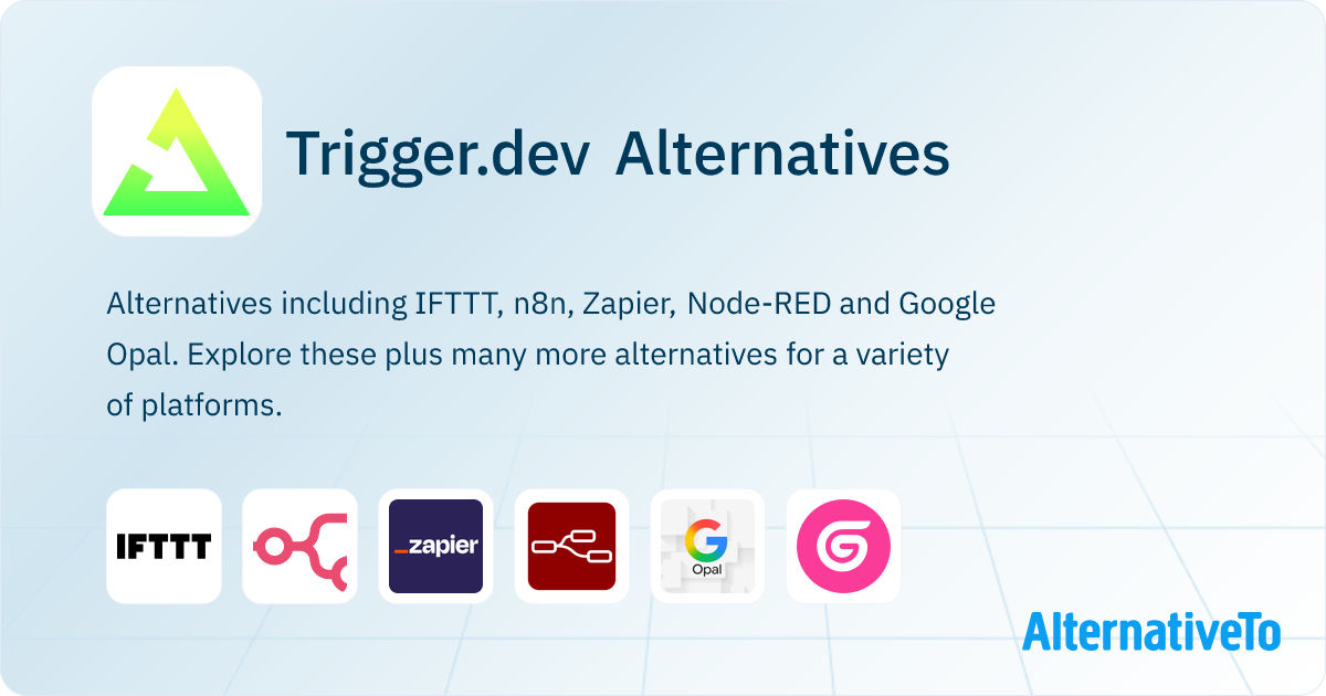 Trigger.dev Alternatives - Explore Similar Sites & Apps | AlternativeTo