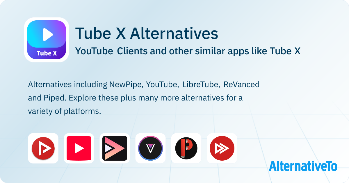 Tube X Alternatives: Top 19 YouTube Clients & Similar Apps | AlternativeTo