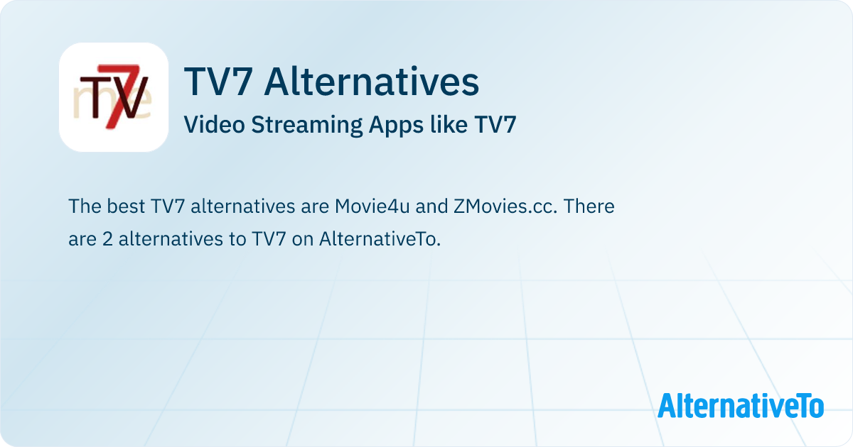 TV7 Alternatives: Top 2 Video Streaming Apps & Similar Websites ...