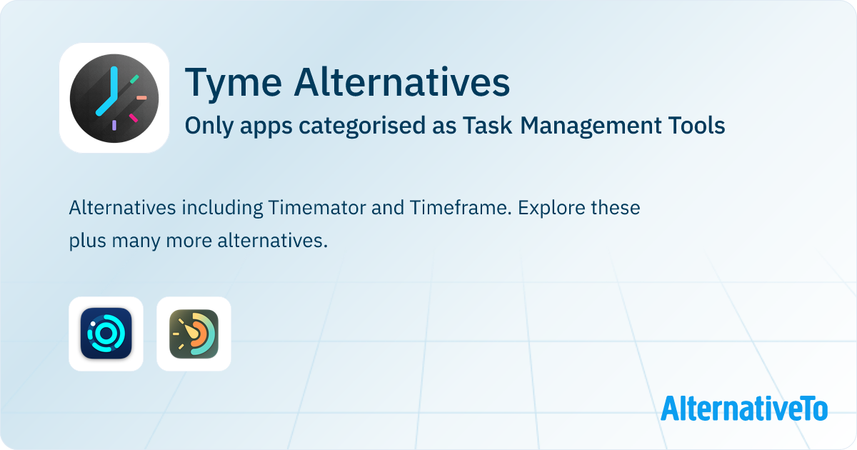 Tyme Alternatives: Top 2 Task Management Tools | AlternativeTo