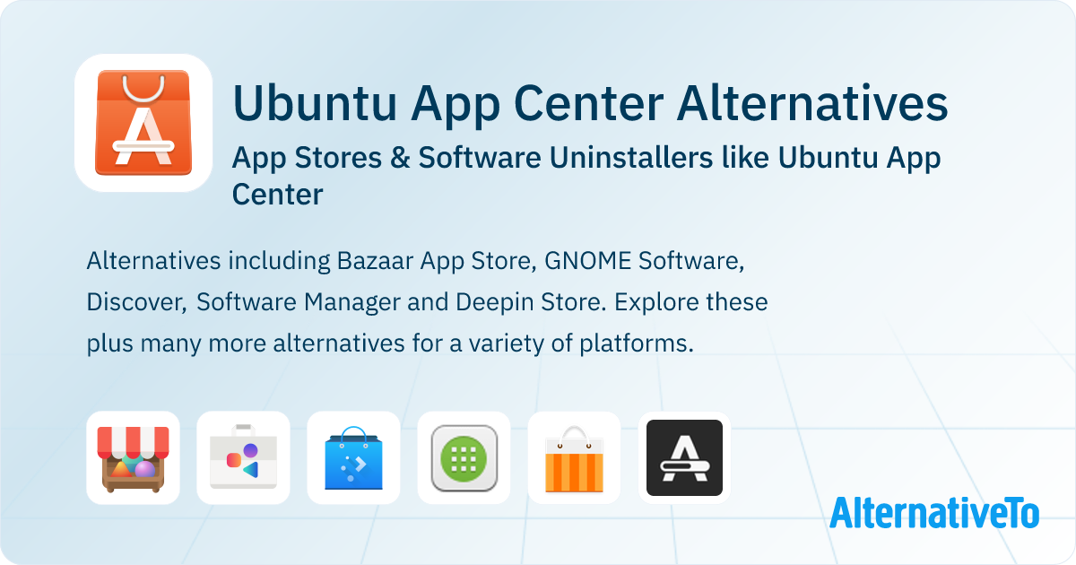 Ubuntu App Center Alternatives: Top 6 App Stores | AlternativeTo