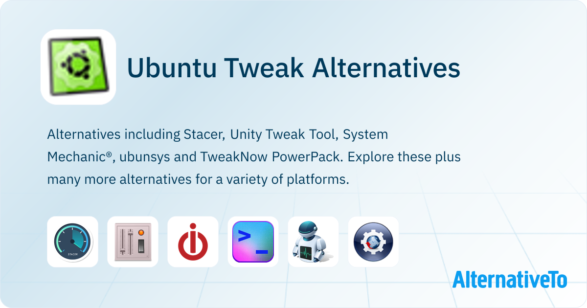 Ubuntu Tweak Alternatives - Explore Similar Software | AlternativeTo