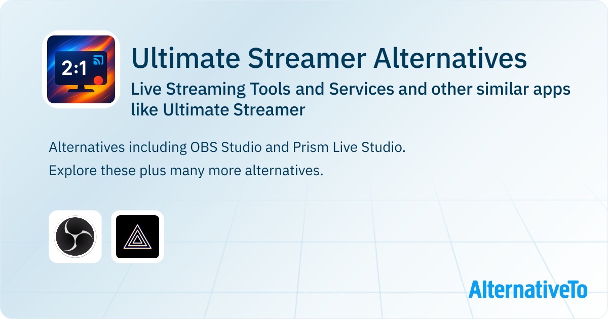 Ultimate Streamer Alternatives: Top 2 Live Streaming Tools and Services ...