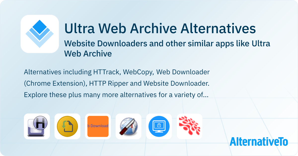 Ultra Web Archive Alternatives: Top 6 Website Downloaders & Similar ...