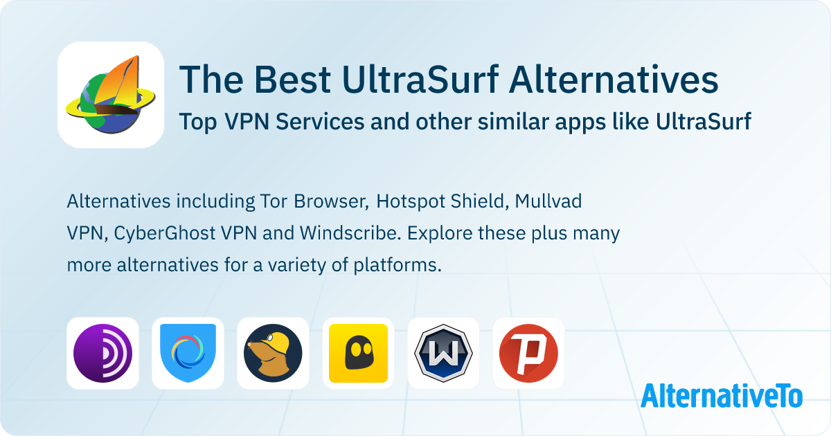 Best UltraSurf Alternatives: Top VPN Services in 2025 | AlternativeTo