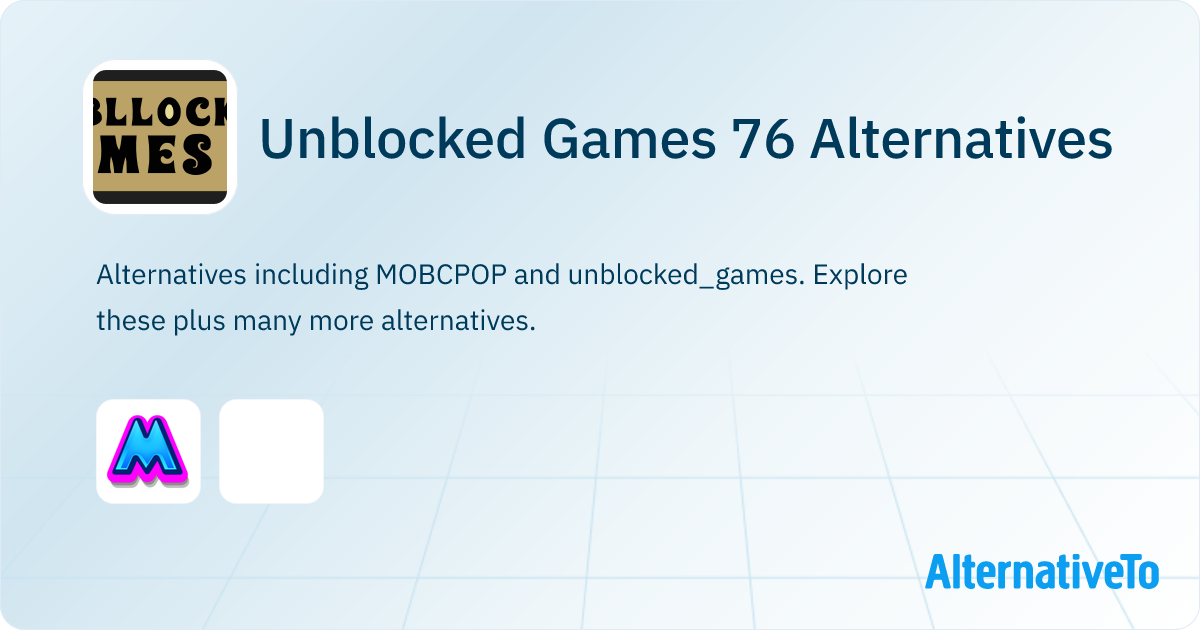 Unblocked Games 76 Alternatives - Explore Similar Sites & Apps ...