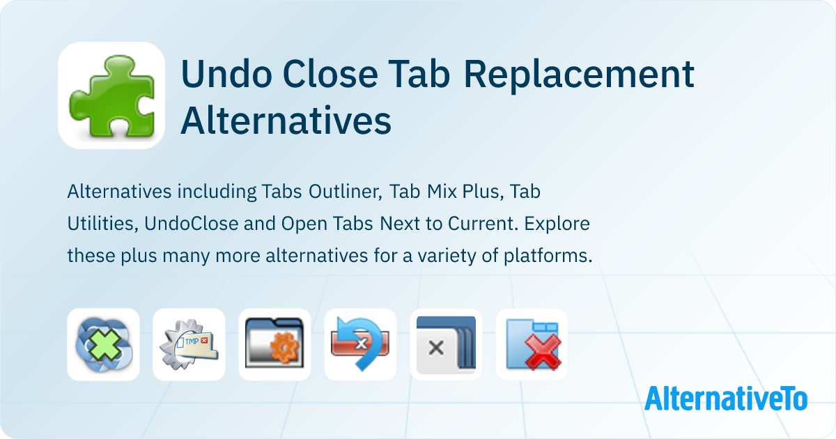 Undo Close Tab Replacement Alternatives - Explore Similar Apps ...