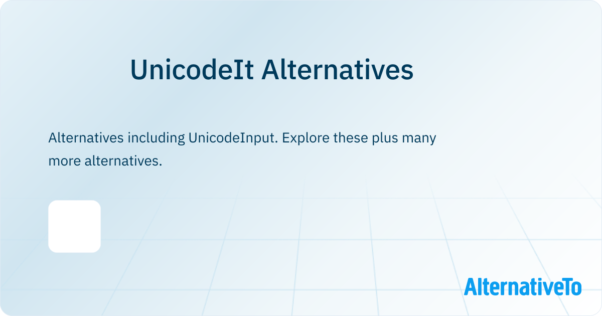 UnicodeIt Alternatives - Explore Similar Apps & Services | AlternativeTo