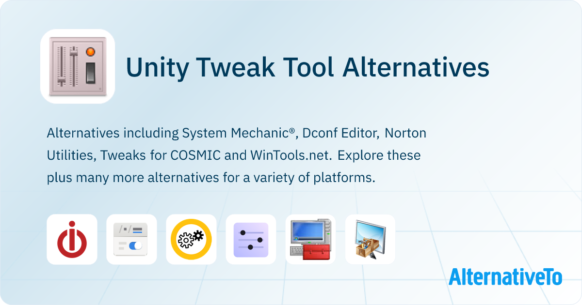 Unity Tweak Tool Alternatives - Explore Similar Software | AlternativeTo