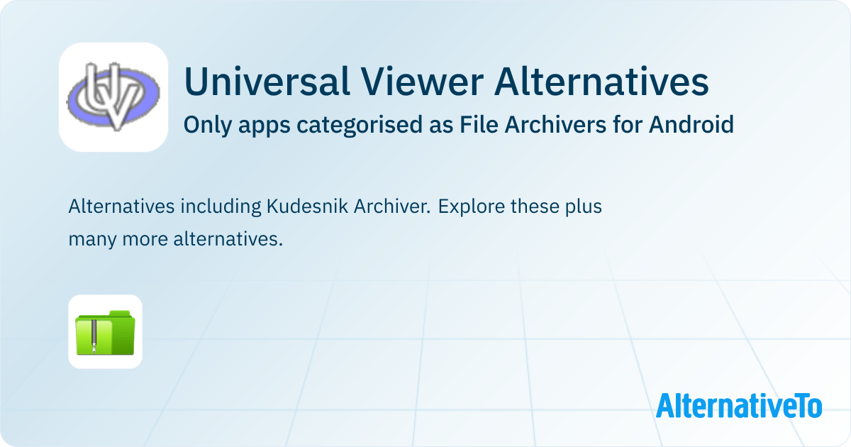 Universal Viewer Alternatives for Android: Top 1 File Archivers ...