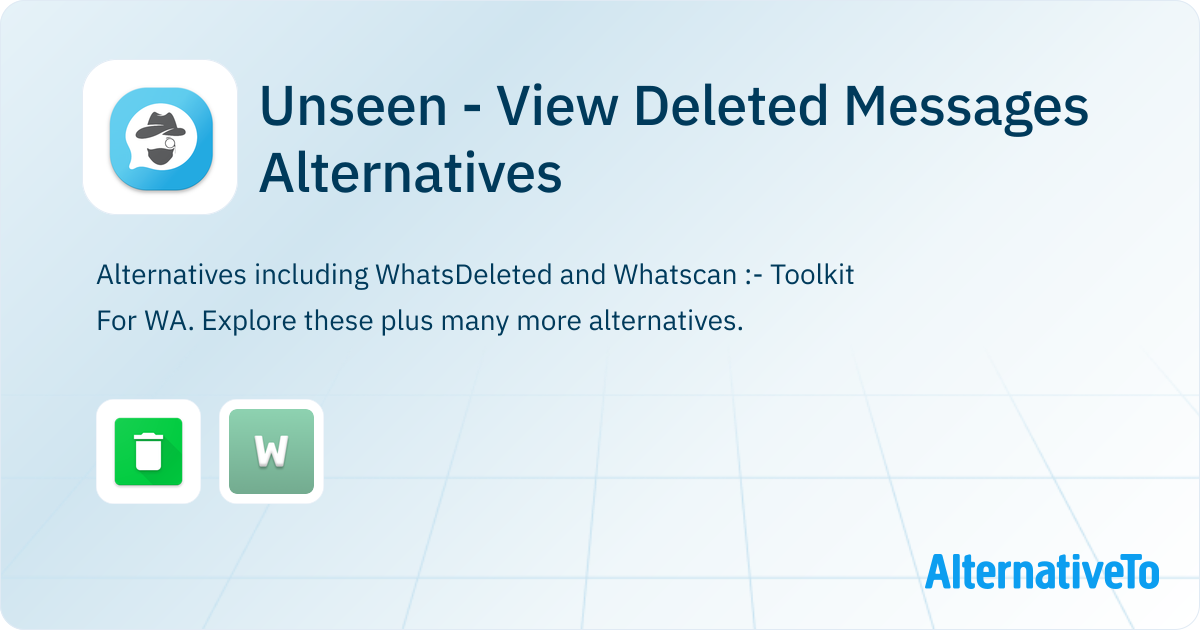 Unseen - View Deleted Messages Alternatives - Explore Similar Apps ...