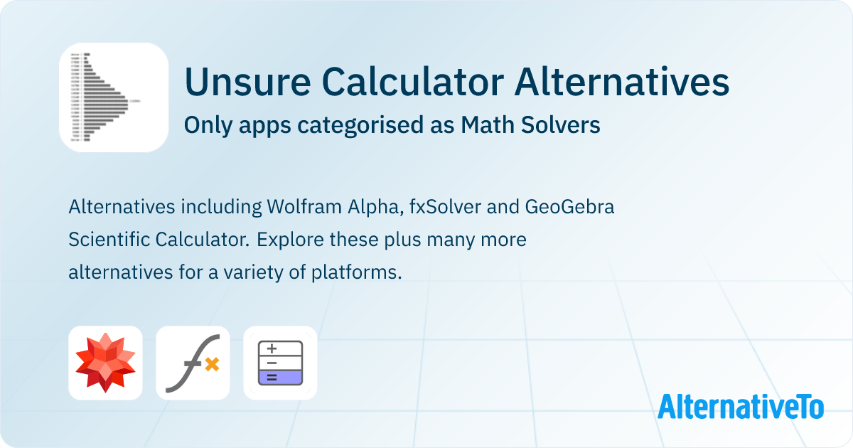 Unsure Calculator Alternatives: Top 3 Math Solvers | AlternativeTo