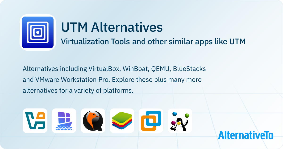 UTM Alternatives: Top 12 Virtualization Tools & Similar Apps ...