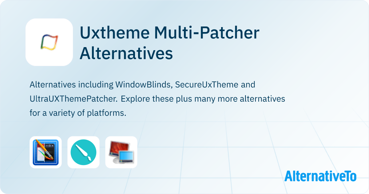 Uxtheme Multi-Patcher Alternatives - Explore Similar Software ...