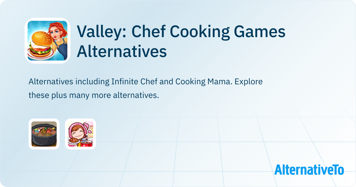 Valley: Chef Cooking Games Alternatives - Explore Similar Apps ...