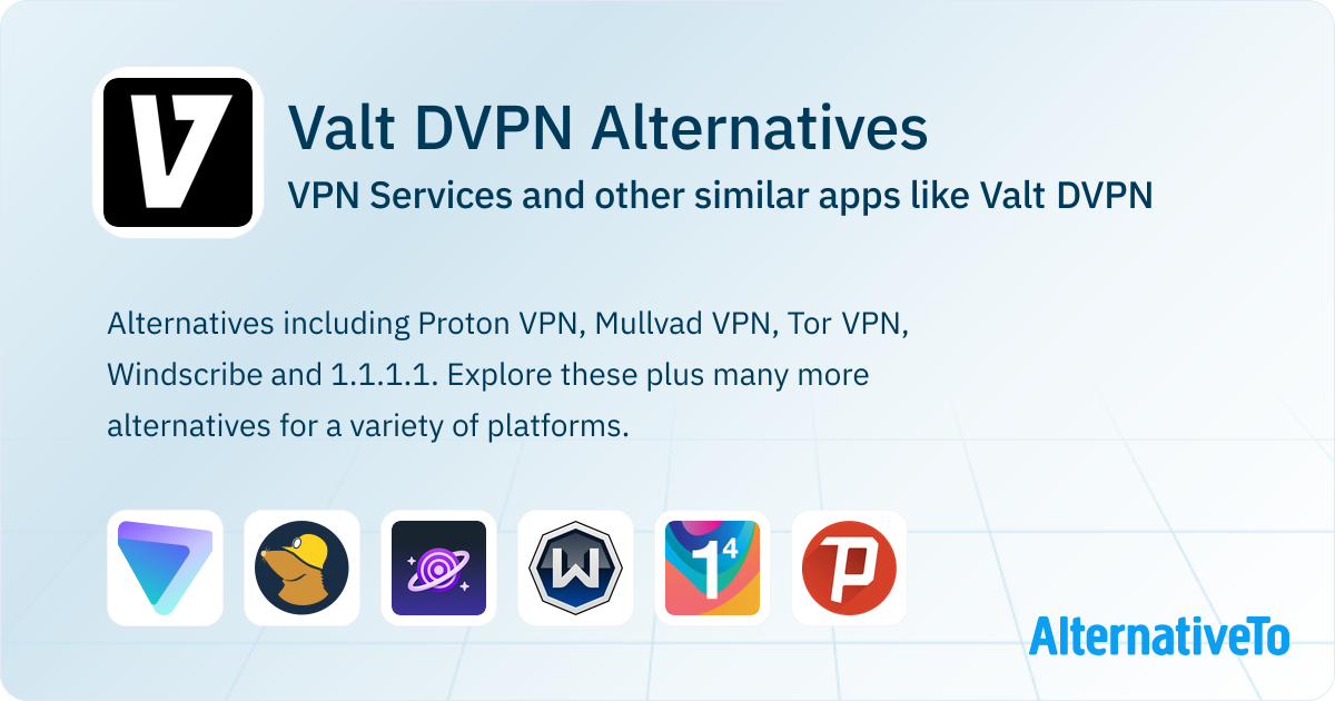 Valt DVPN Alternatives: VPN Services & Similar Apps - Page 4 ...